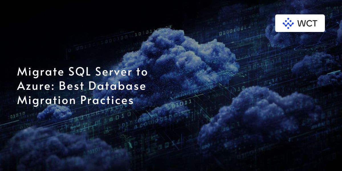 Migrate SQL Server to Azure: Best Database Migration Practices